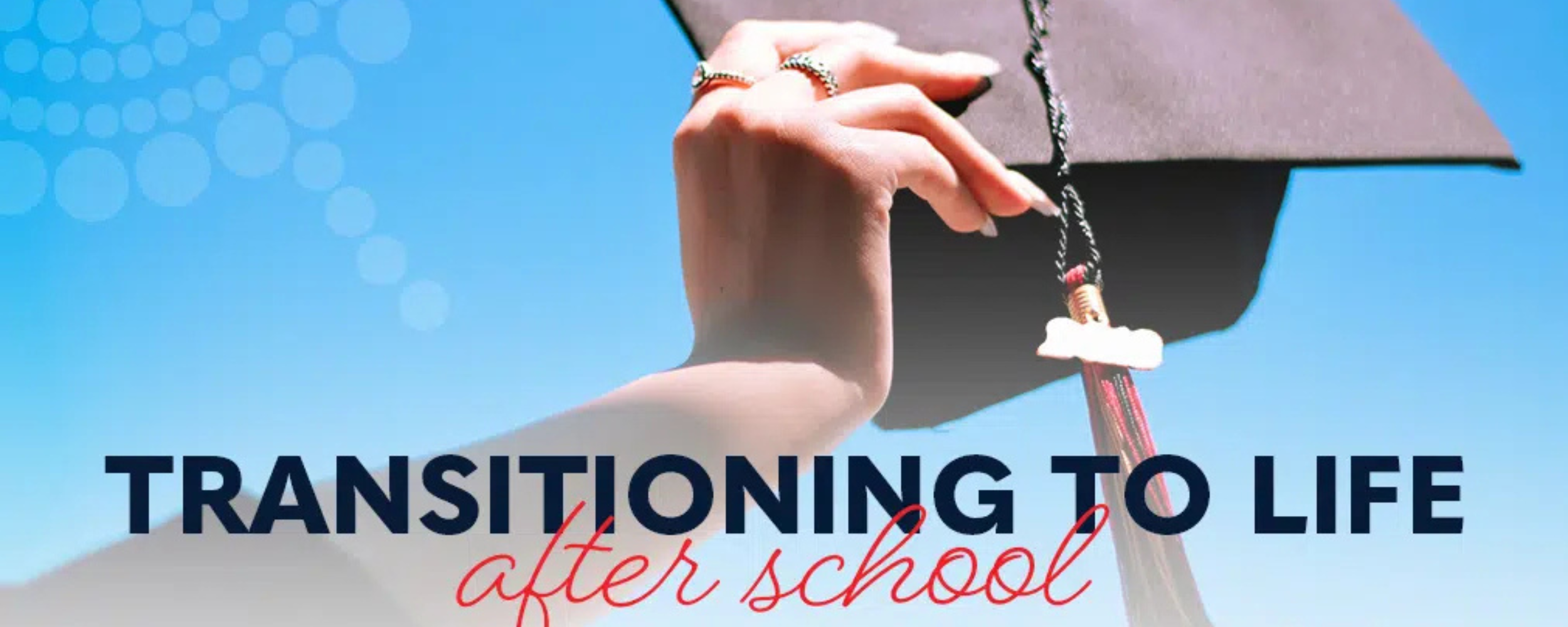Your Next Chapter Awaits: Transitioning to Life After High School ...